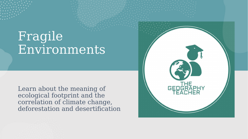 Fragile Environments and Climate Change- ENTIRE UNIT- Edexcel IGCSE Geography | Teaching Resources
