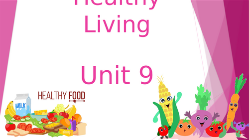 Unit 9 Healthy Living | Teaching Resources