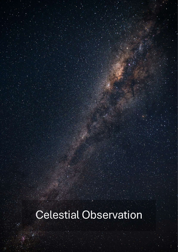 Celestial Observation - Revision Notes | Teaching Resources