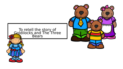 To adapt the story of Goldilocks and The Three Bears | Teaching Resources