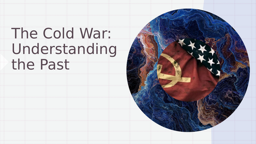 Cold War Origins & Development: Interpretations Guide CAIE 9489 Paper 3 ...