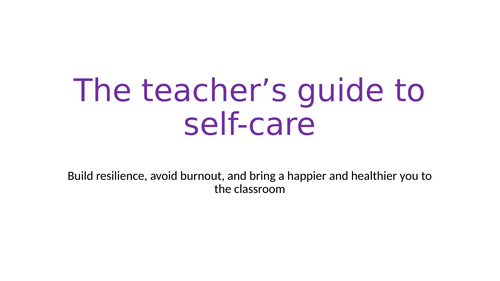 The teacher’s guide to self-care | Teaching Resources