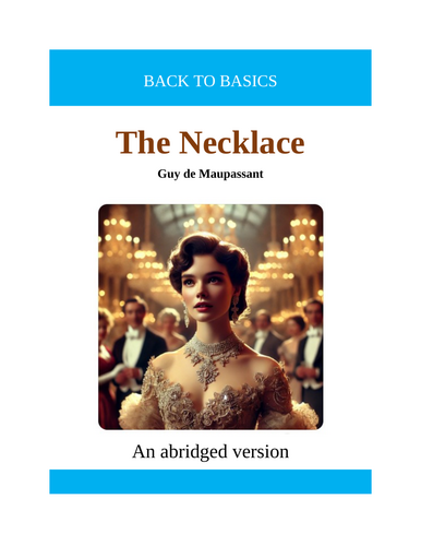 The Necklace by Guy De Maupassant: An abridged version | Teaching Resources