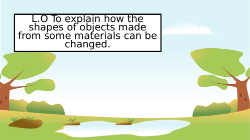KS1 To explain how the shapes of objects can be changed/STEM design a ...