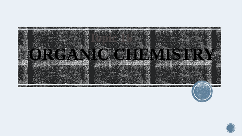 Organic Chemistry (IGCSE) | Teaching Resources