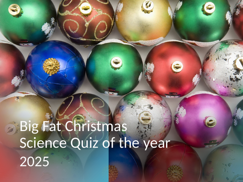 Big Fat Science Christmas Quiz of the Year 2025 | Teaching Resources