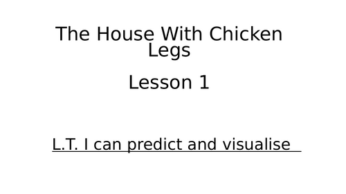 KS2 Reading- The House with Chicken Legs | Teaching Resources
