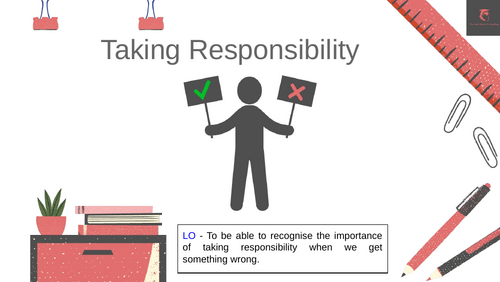 Taking Responsibility - Behaviour | Teaching Resources