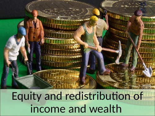 A-level Economics - Equity and Redistribution of Income | Teaching ...