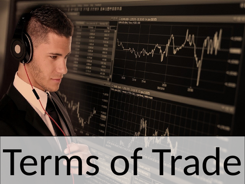 AS - Terms of Trade (1-2 lessons) | Teaching Resources