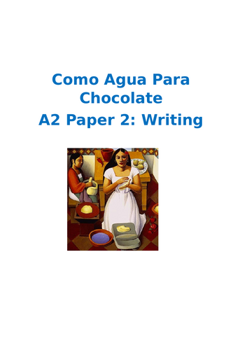 A2 Spanish Como Agua Para Chocolate Essay Titles Booklet | Teaching ...