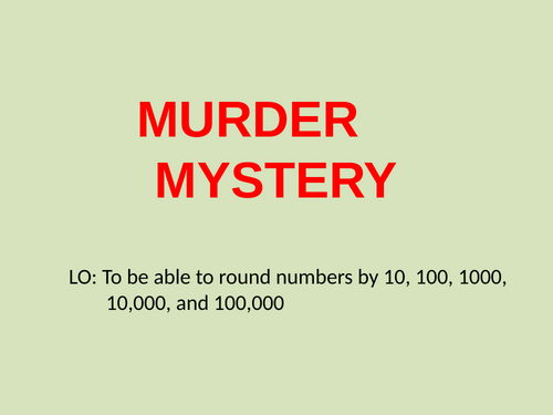 Rounding murder mystery | Teaching Resources