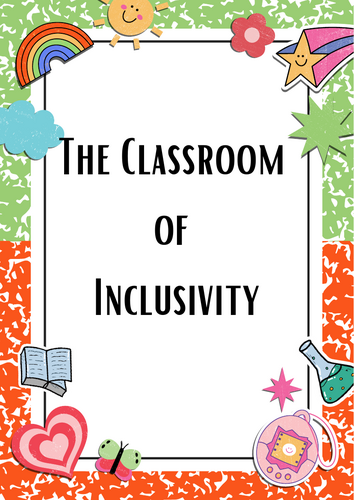 “The Classroom of Inclusivity” | Teaching Resources