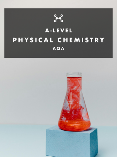 A-Level Physical Chemistry Notes | Teaching Resources