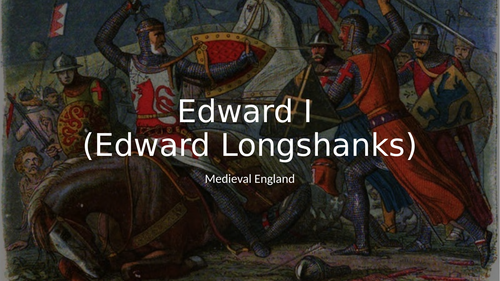 Edward I - Medieval England | Teaching Resources