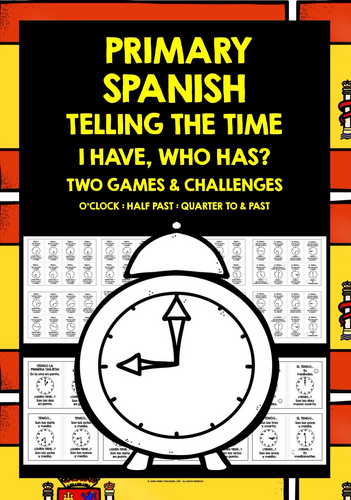 SPANISH TELLING THE TIME I HAVE, WHO HAS? #1 | Teaching Resources