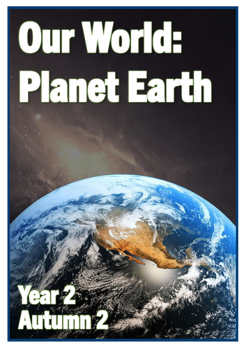Y2 Geography Teacher / Pupil Booklet - Our World: Planet Earth ...