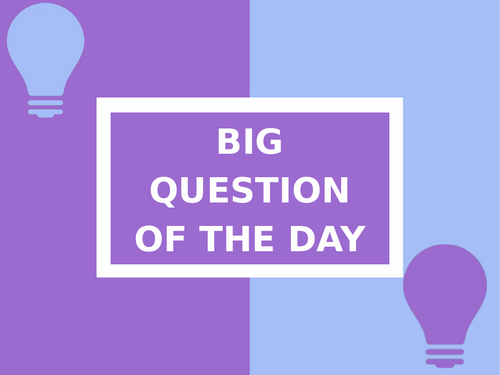 Big Question of the Day - Term 3 | Teaching Resources
