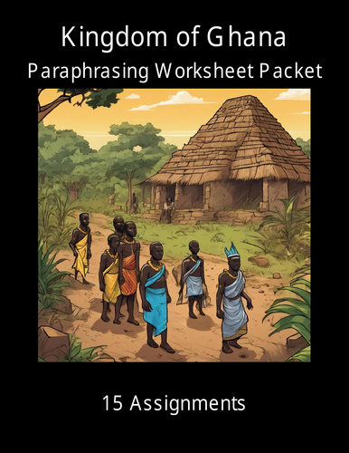 Kingdom of Ghana Paraphrasing Worksheet Packet | Teaching Resources