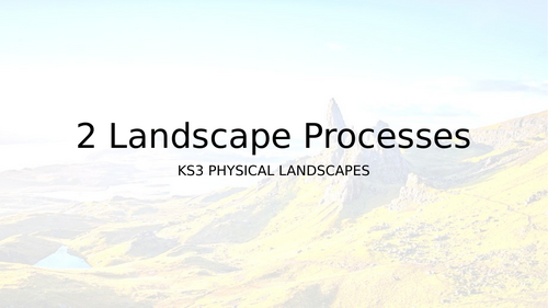 KS3 Physical Landscapes of the UK | Teaching Resources