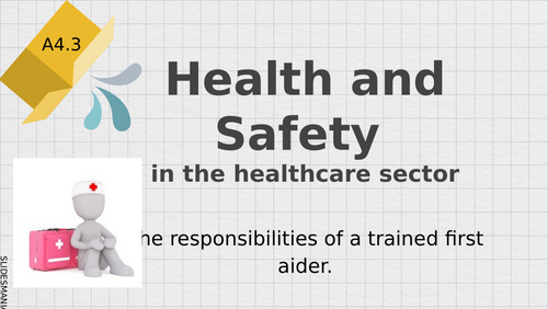 T Level Health Core A Elements A3 and A4 All Health and Safety lessons ...
