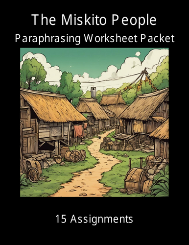 Miskito People Paraphrasing Worksheet Packet (15 Assignments ...