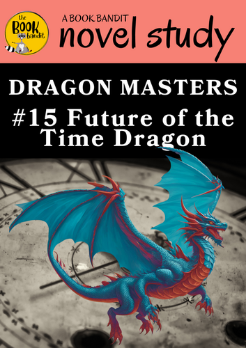 DRAGON MASTERS #15 Future of the Time Dragon NOVEL STUDY | Teaching ...