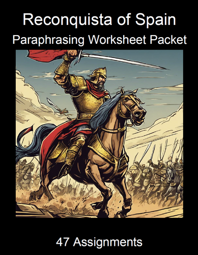 Reconquista of Spain Paraphrasing Worksheet Packet (47 Assignments ...