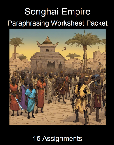 Songhai Empire Paraphrasing Worksheet Packet (15 Assignments ...