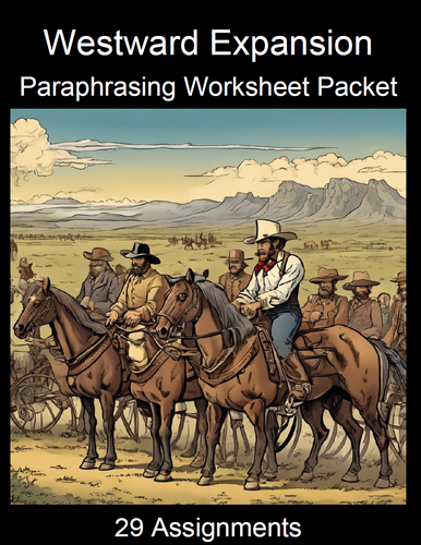 Westward Expansion in U.S. Paraphrasing Worksheet Packet (29 ...