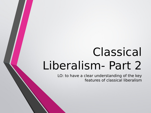 Edexcel A Level Government and Politics - Liberalism - classic ...