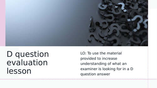 Lesson PowerPoints Answering D questions on a range of topics ...