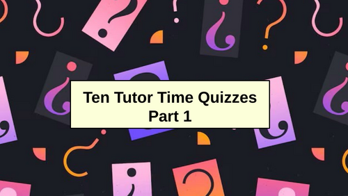 Ten Tutor Time Quizzes: 100 Q & As! | Teaching Resources