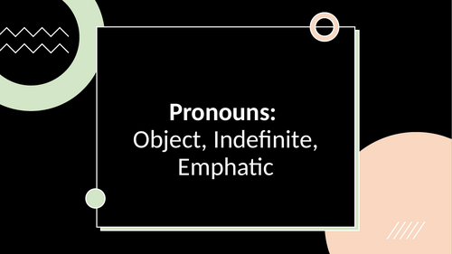 French Pronouns: Direct and Indirect Objects, Indefinite, and Emphatic ...