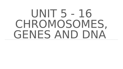 International IGCSE Biology 9-1 - Chromosomes, Genes and DNA chapter 16 ...