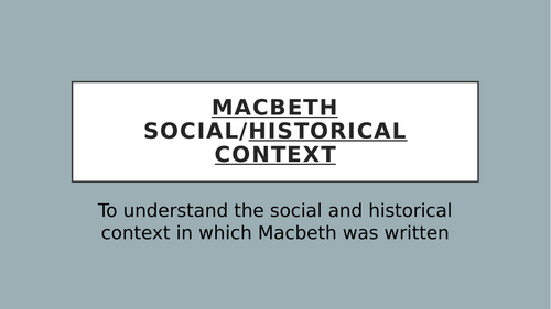 Macbeth - Social/Historical Context PPT | Teaching Resources