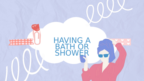 Personal hygiene - Lesson 2 - Bathing and Showering | Teaching Resources