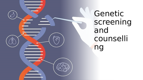 Genetic screening and counselling | Teaching Resources