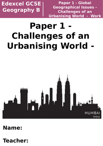 Edexcel B GCSE Geography Paper 1 Urbanisation Revision | Teaching Resources