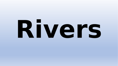 Rivers - Year 3/4 Geography Resources | Teaching Resources