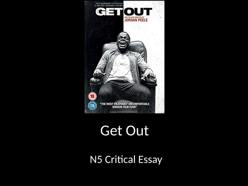 Get Out N5/Higher English Critical Essay Unit | Teaching Resources
