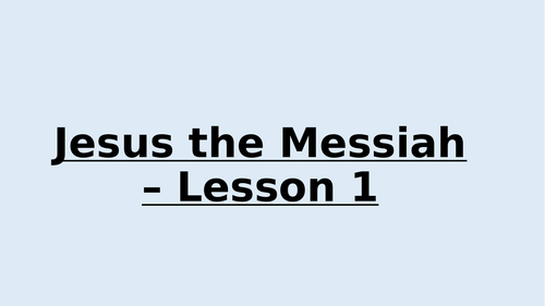 The way, the truth and the life – Jesus the Messiah - Year 6 | Teaching ...
