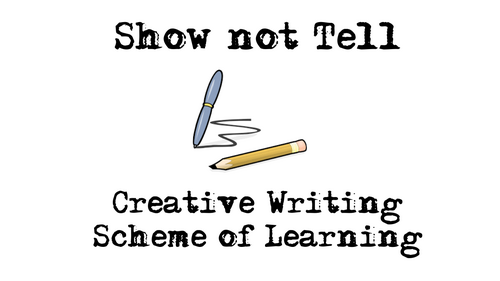 Show not Tell Creative Writing Scheme of Learning | Teaching Resources
