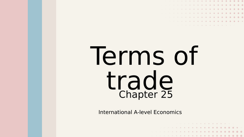 25 The terms of trade. Slides. | Teaching Resources