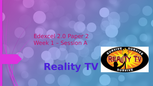 GCSE English Language Edexcel 2.0 Paper 2 Reality TV | Teaching Resources