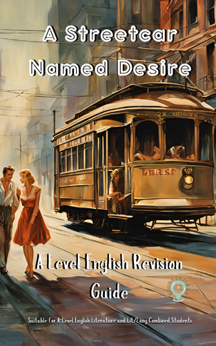 A Streetcar Named Desire: The Ultimate A-Level Study Guide WITH YT ...