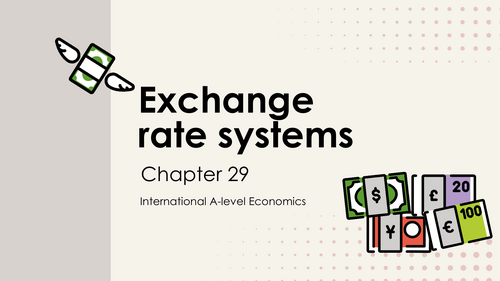 29 Exchange rate systems. Slides. | Teaching Resources