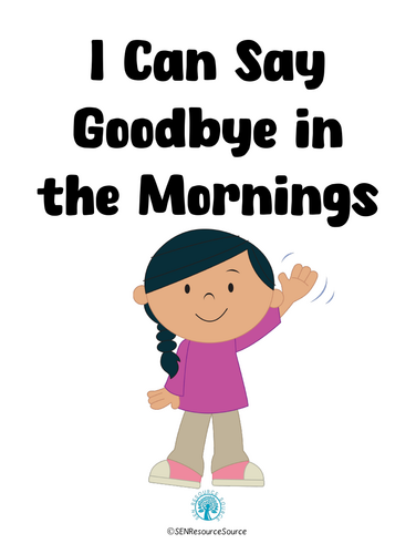 I Can Say Goodbye in the Mornings - A Social Story about Separation ...