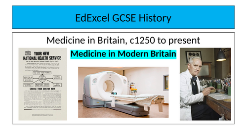 GCSE History - EdExcel Medicine in Britain - Medicine in Modern Britain ...