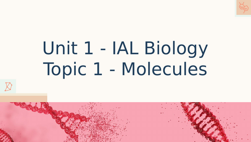 International A Level Edexcel Unit 1 Topic 1 - Biological Molecular ...